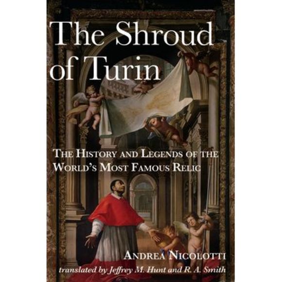 Andrea Nicolotti | Other | The Shroud Of Turin The History And Legends ...